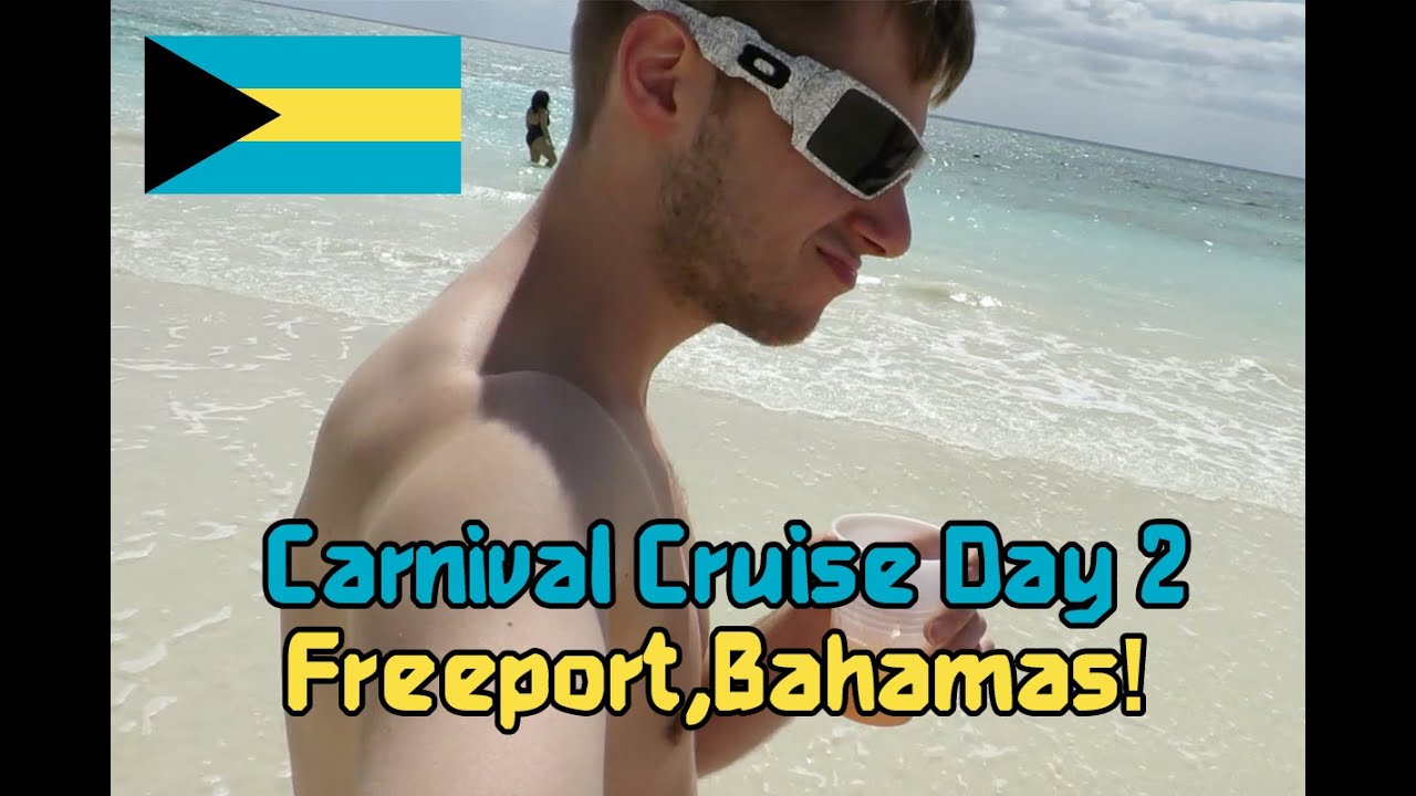 Vacation Vlog | Carnival Cruise Freeport Bahamas Beach Excursion ...