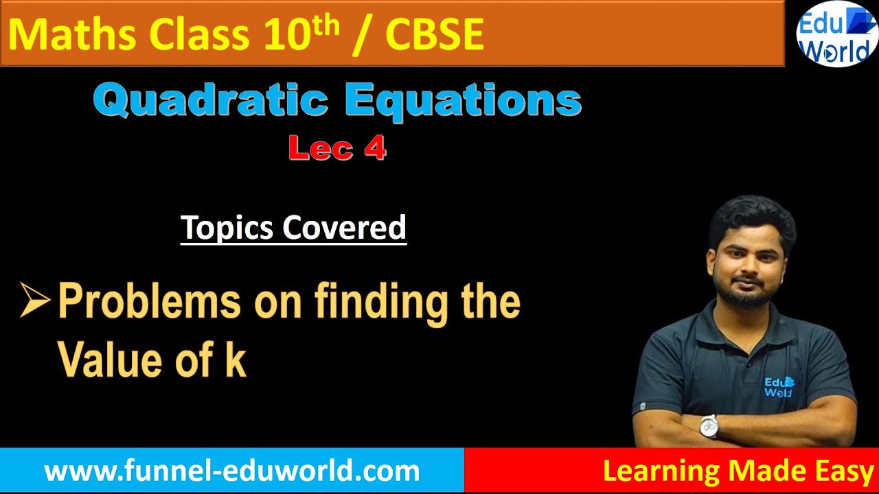 Ch-4 Lec-4 || Problems on finding the value of K || Quadratic equation ...