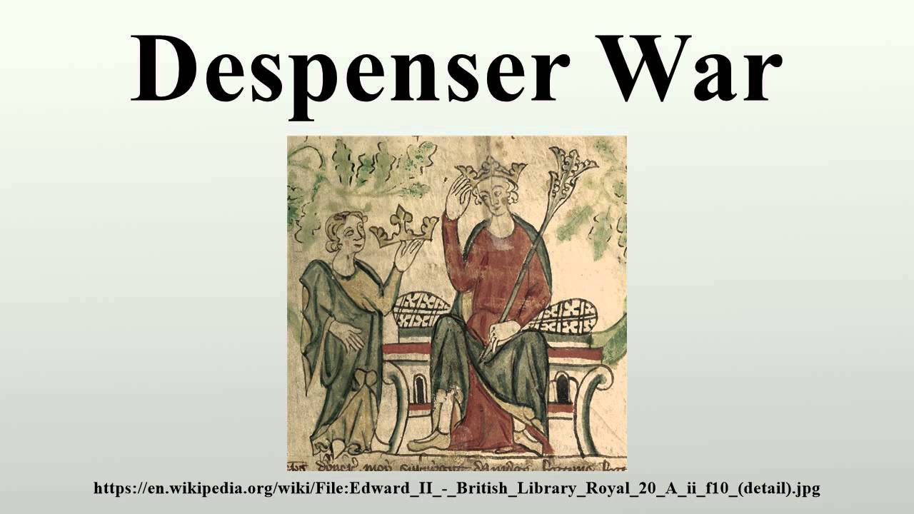Despenser War - YouTube