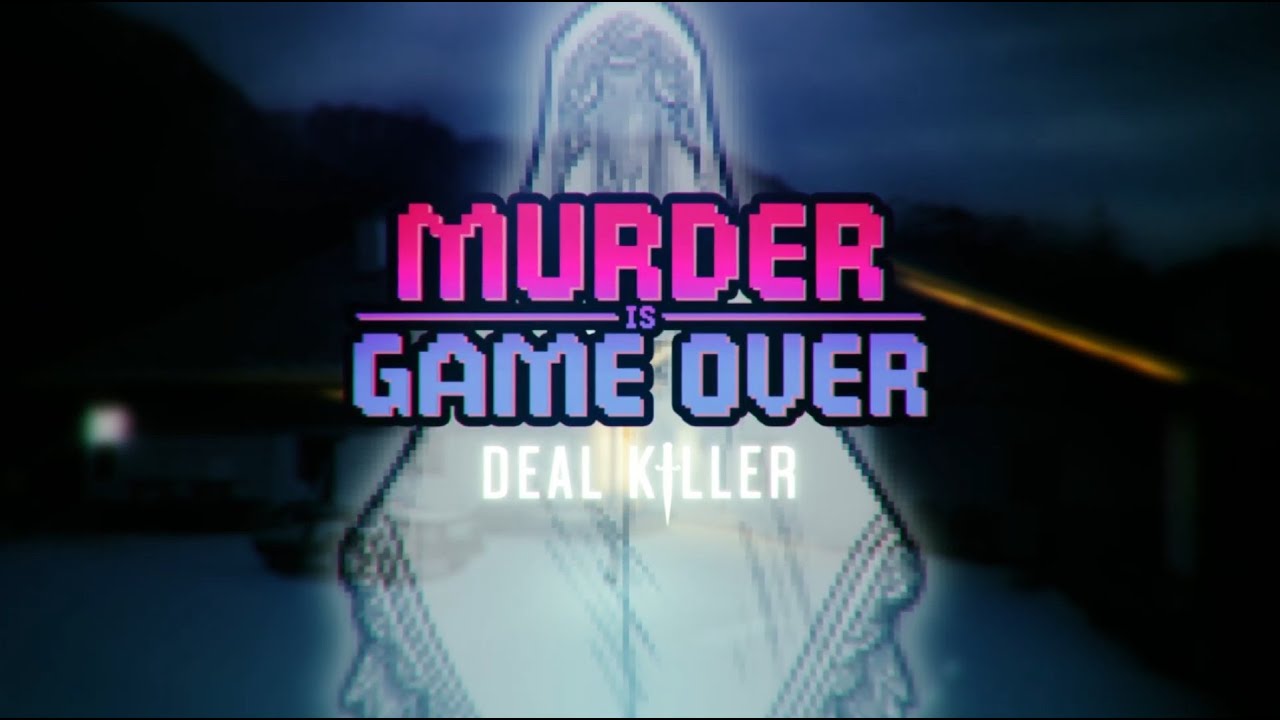 Murder Is Game Over: Deal Killer trailer - YouTube