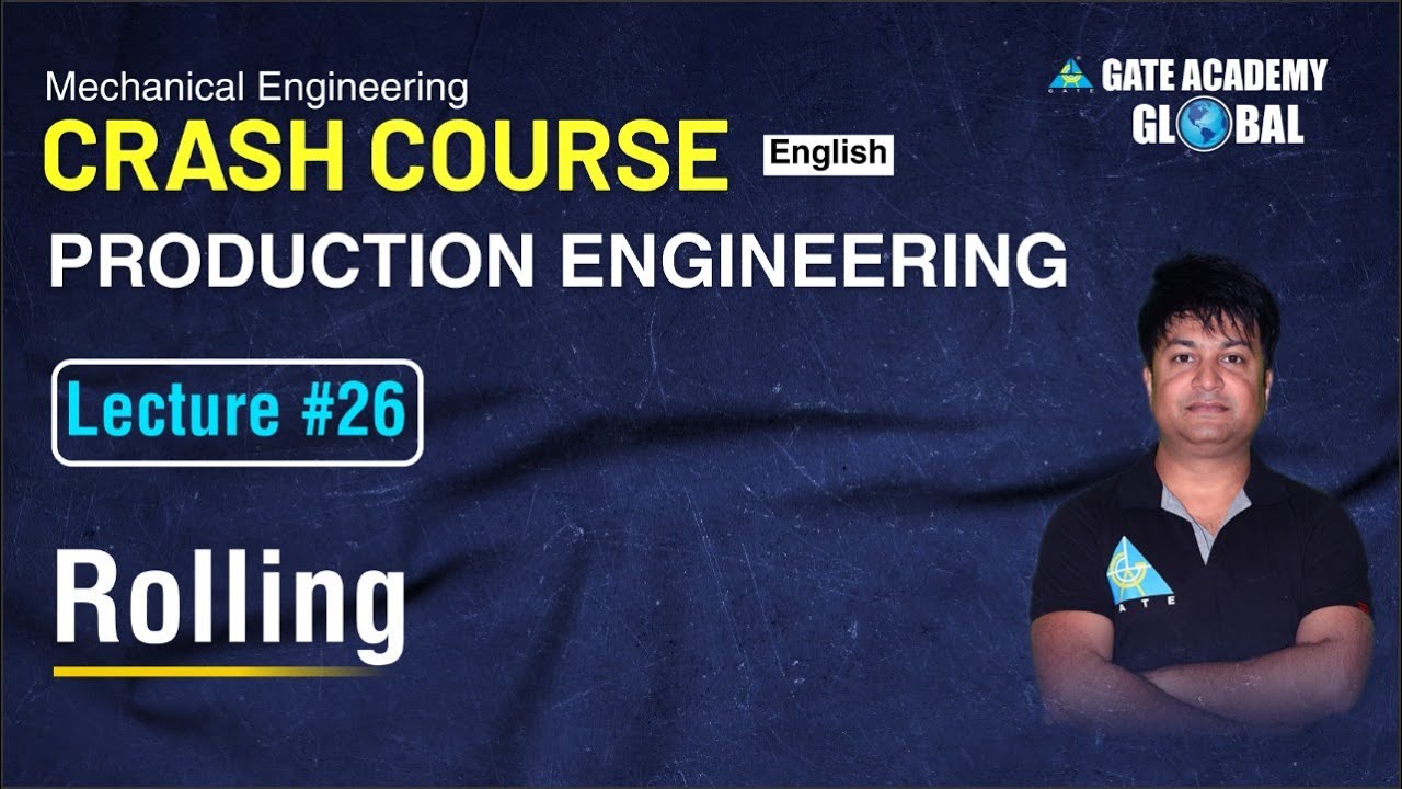 #26 | Production Engineering | ME | Crash Course (English) | Aditya Pal ...