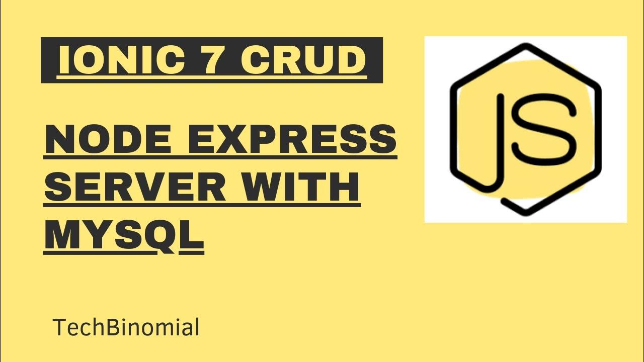 Ionic 7 Crud Part 1 Node Express Server With Mysql Youtube