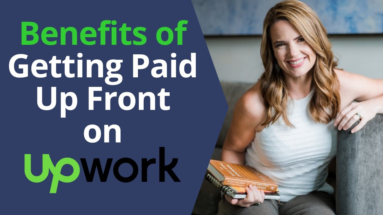 Get Paid Upfront With Upwork Clients | MUST WATCH Upwork Tips | Full ...