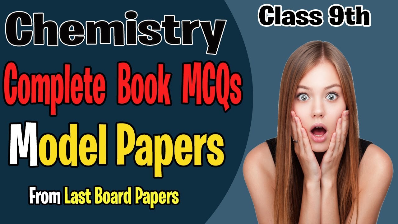 Chemistry Class 9th Guess Paper || Model Paper || Complete Book MCQs ...