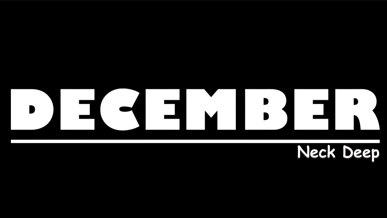 December - Neck Deep | Lirik Lagu - YouTube