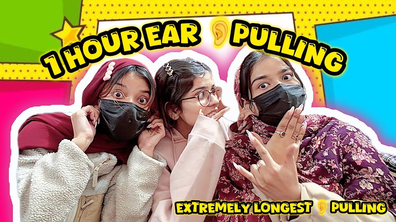 1 hour 60 min ear 👂 pulling challenge || extremely longest ear 👂 ...