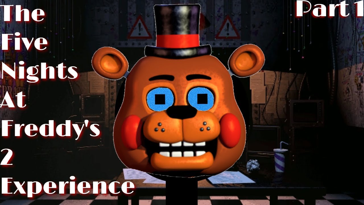 The Five Nights At Freddy's 2 Experience Part 1 (Night 1-3) - YouTube