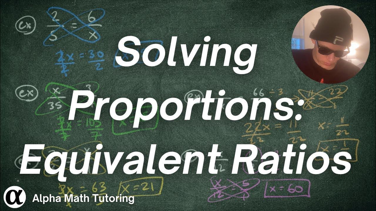 Solving Proportions: Equivalent RatiOS - YouTube