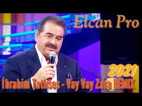 İbrahim Tatlıses & GoLdBeAtsZ - Vay Vay Zara Remix 2021