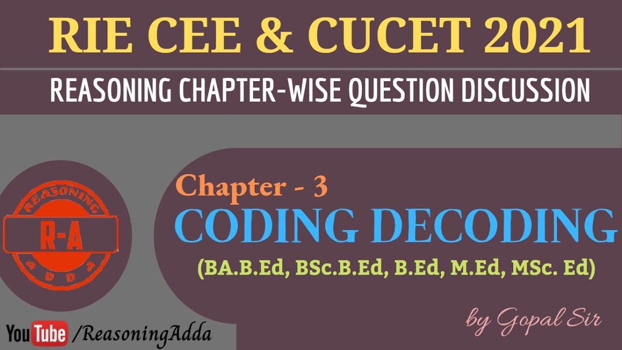 Rie Cee And Cucet 2021 Coding Decoding Reasoning Chapter Wise Question Discussion Gopal