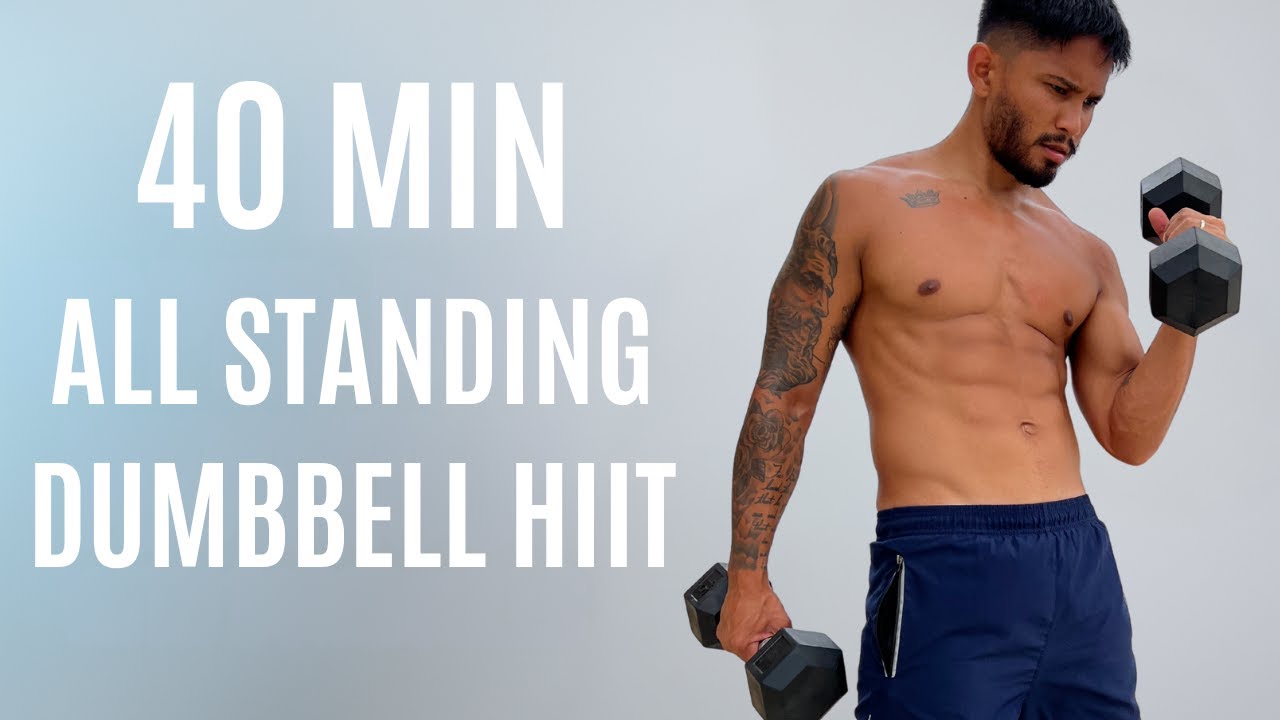 40 Min STANDING DUMBBELL STRENGTH WORKOUT - Full Body Workout At Home ...