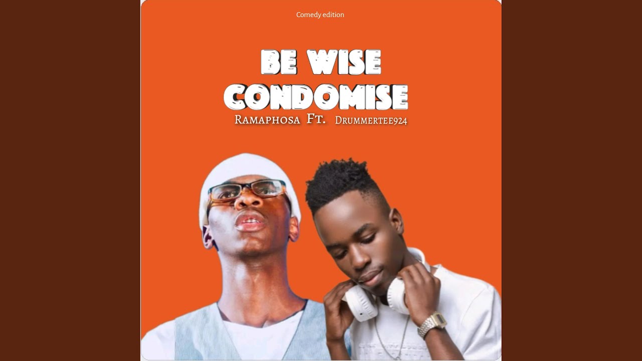 Be wise condomise (feat. Drummertee924) - YouTube