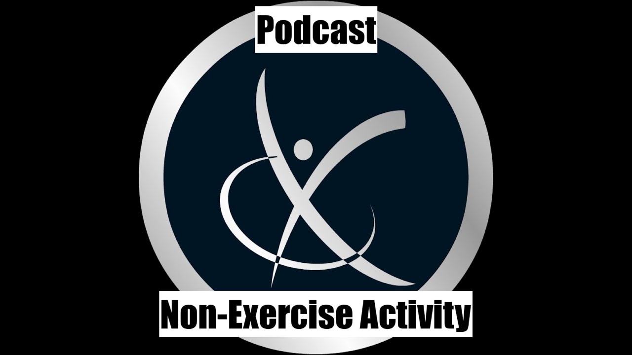 Podcast 11: Non-Exercise Activity - YouTube