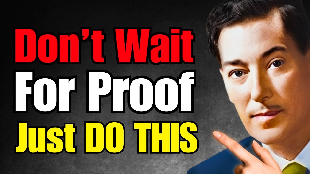 Stop Waiting for Proof! This is the Key to Manifesting Everything - YouTube