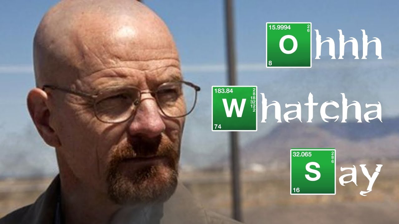 Breaking Bad - Ohhh Whatcha Say [EDIT] - YouTube
