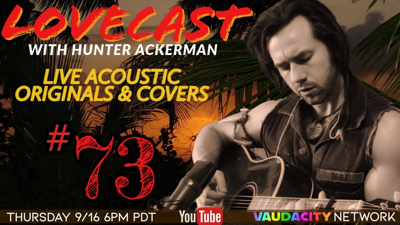 LoveCast #73 | Hunter Ackerman | Live Acoustic Covers & Originals ...