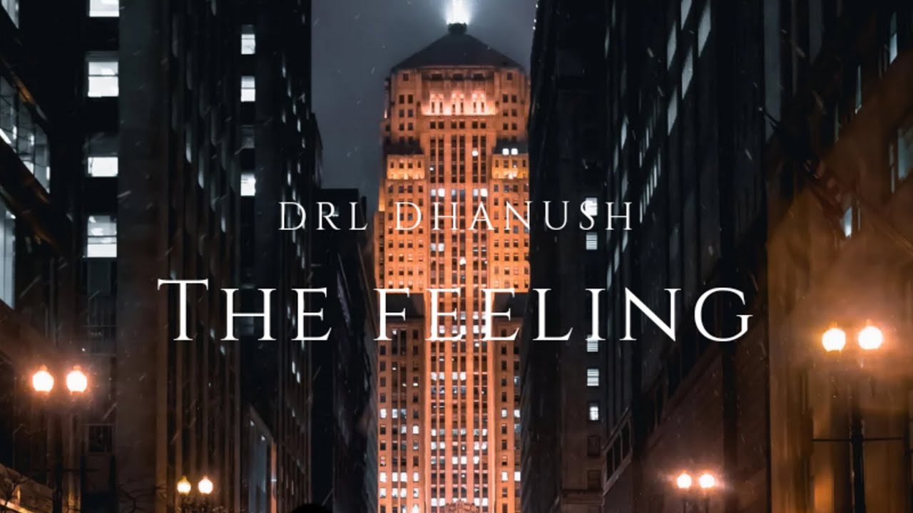 DRL Dhanush- The Feeling ( Official music ) - YouTube