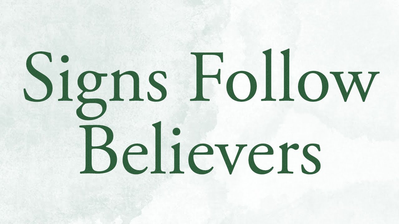 Signs Follow Believers | 06/09/2024 - YouTube