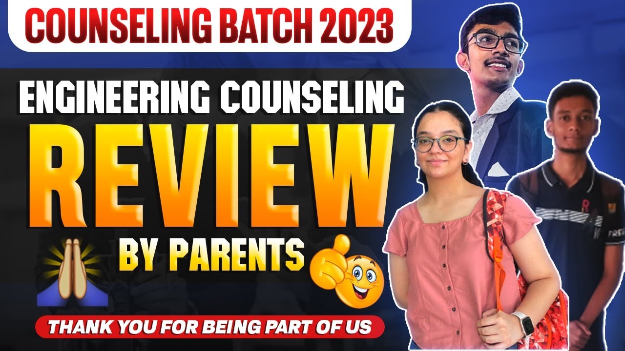 Engineering Counseling 2023 Review By Parents |Congratulations Everyone🥳 for New Journey|By ...