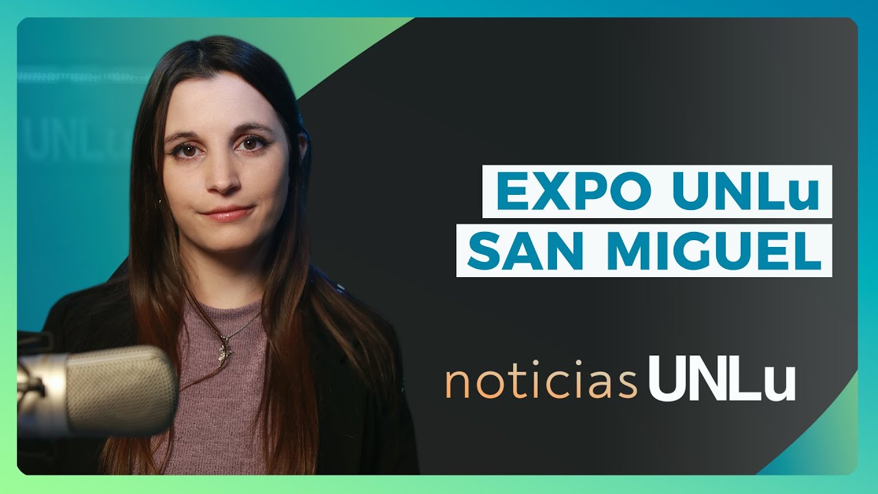Noticias UNLu Ed16 / 2023 Universidad Nacional de Luján - YouTube