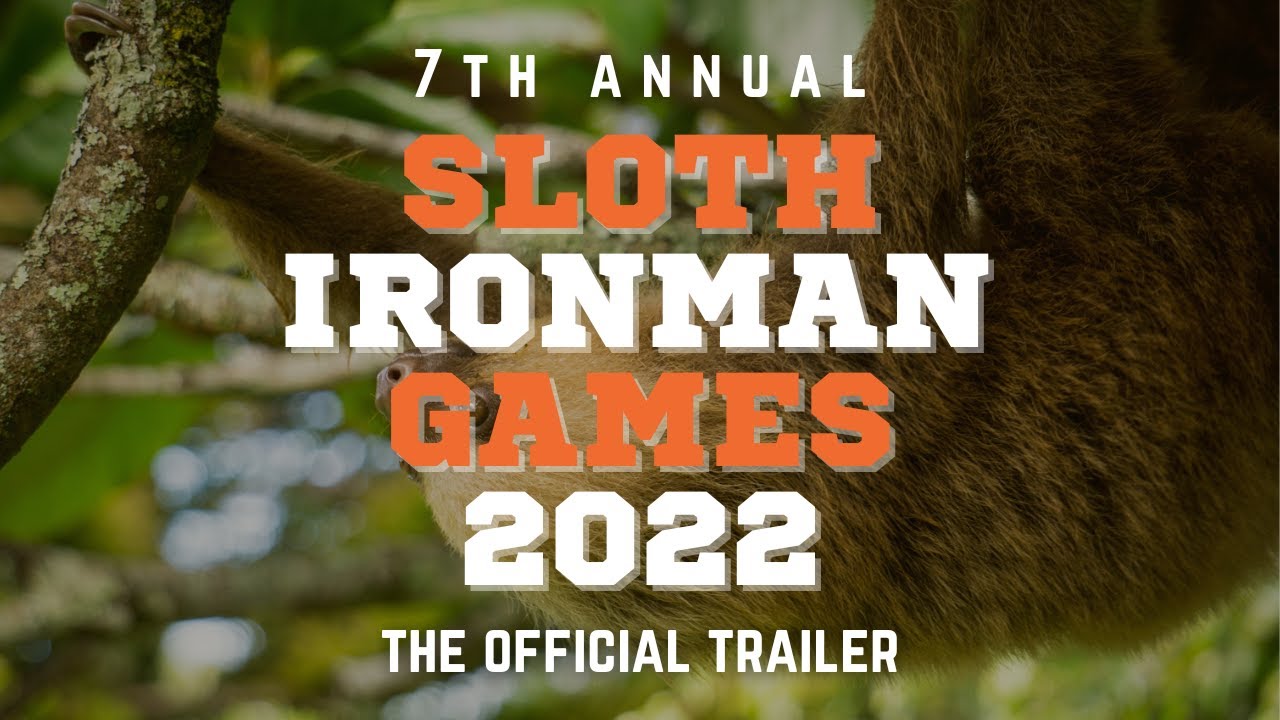 The OFFICIAL 2022 Sloth Ironman Games Trailer! - YouTube