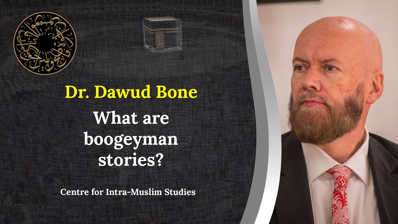 What are boogeyman stories? Dr. Dawud Bone | CIMS Convention ...