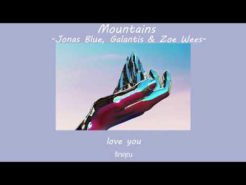 แปลเพลง Mountains – Jonas Blue, Galantis & Zoe Wees #เพลงสากล #แปลเพลงสากล #เพลงสากลเพราะๆฟัง ...