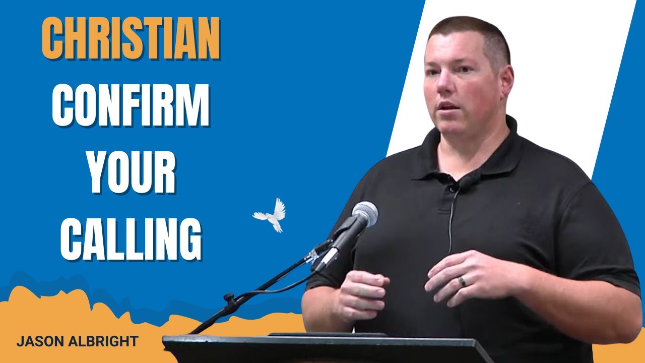 Christian Confirm Your Calling, 2 Peter 1:10-15 - Jason Albright ...