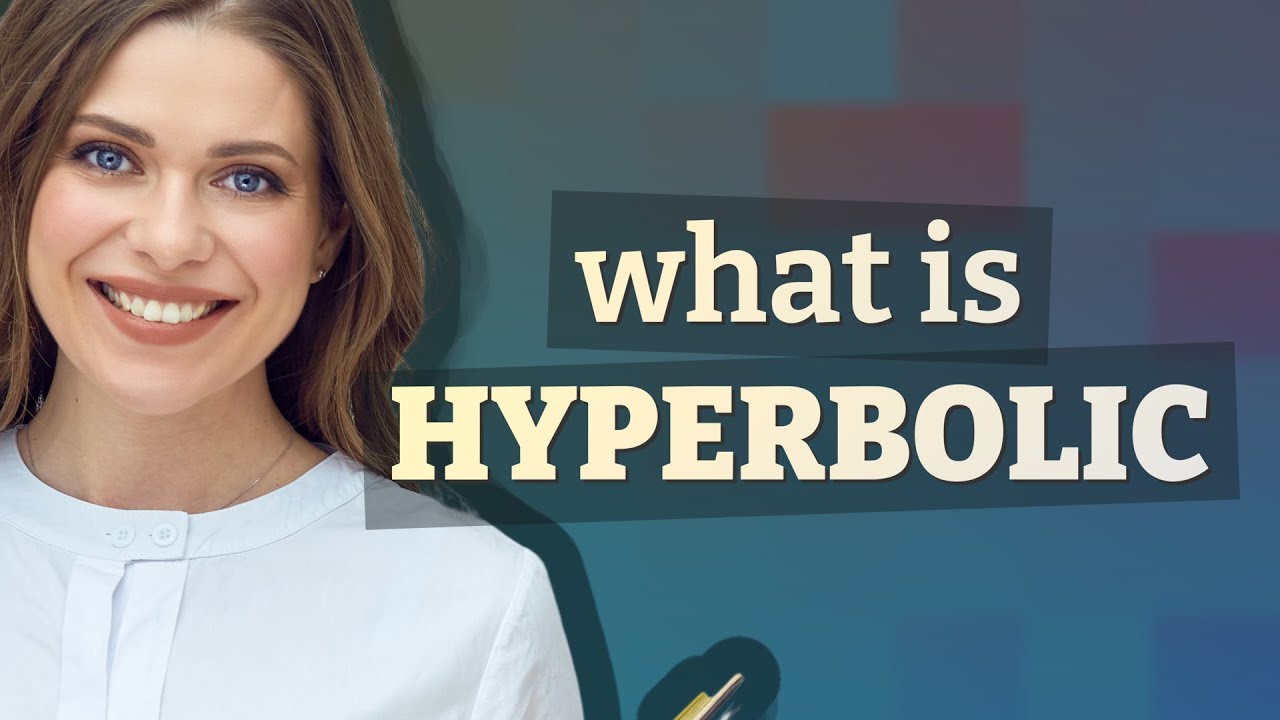 Hyperbolic | meaning of Hyperbolic - YouTube