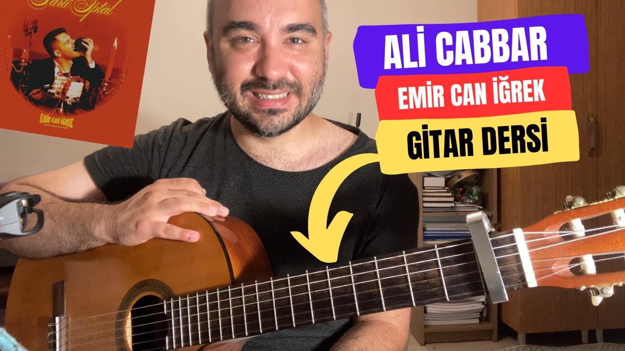 Ali Cabbar - Emir Can İğrek (Gitar Dersi) | Detaylı Anlatım - YouTube