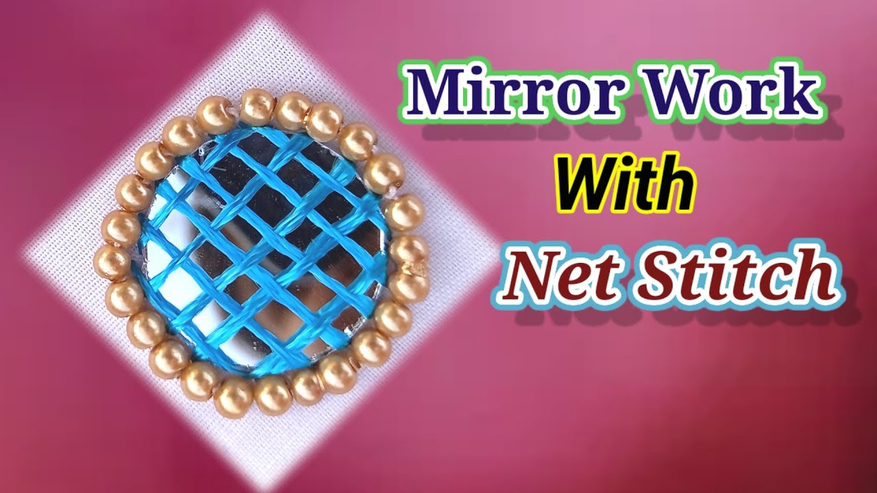 Hand Embroidery Mirror Work with Net Stitch/Shisha Embroidery/Mirror Work Tutorial/Threads ...