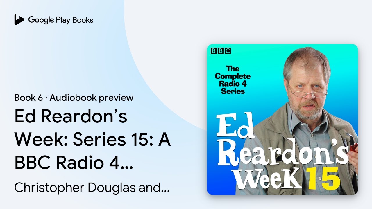Ed Reardon’s Week: Series 15: A BBC Radio 4… by Christopher Douglas and ...