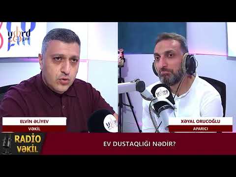 Rəşad Dağlının vəkili danışır: Ev dustaqlığı mümkündürmü? - Xəyal Orucoğlu  ilə Radio vəkil