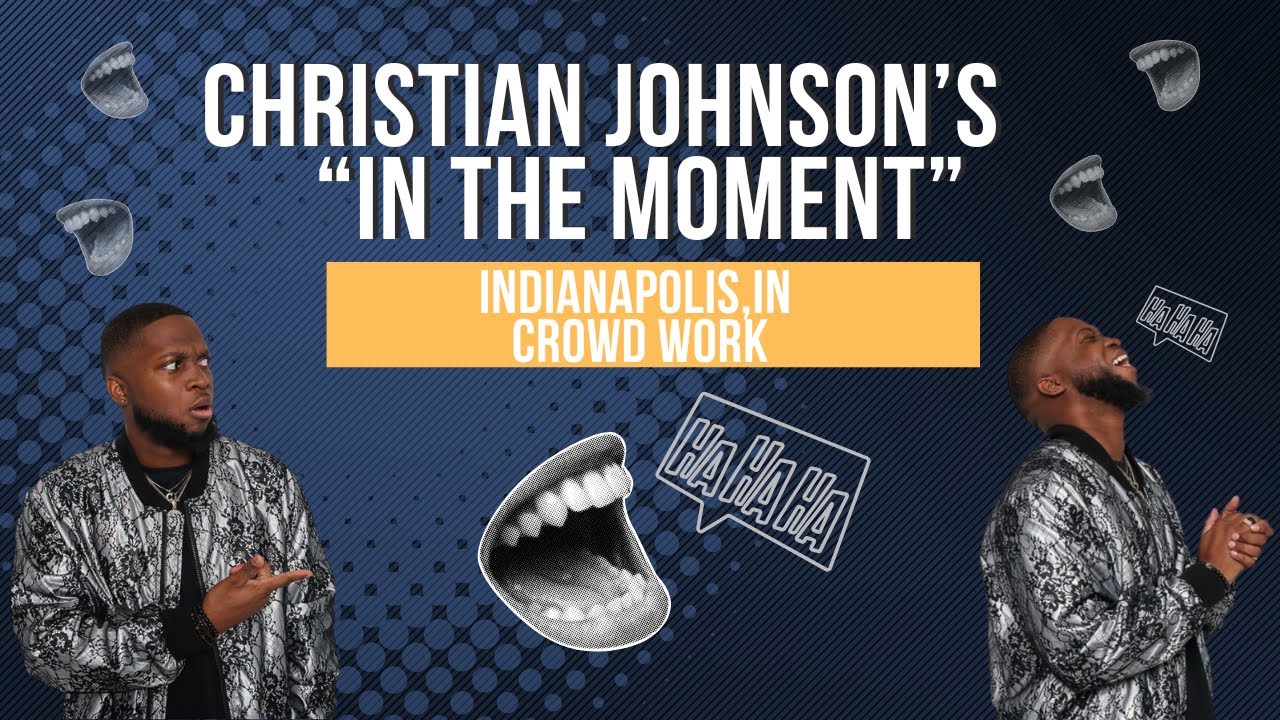 Christian Johnson "In The Moment" (Indianapolis,IN Crowd Work) - YouTube