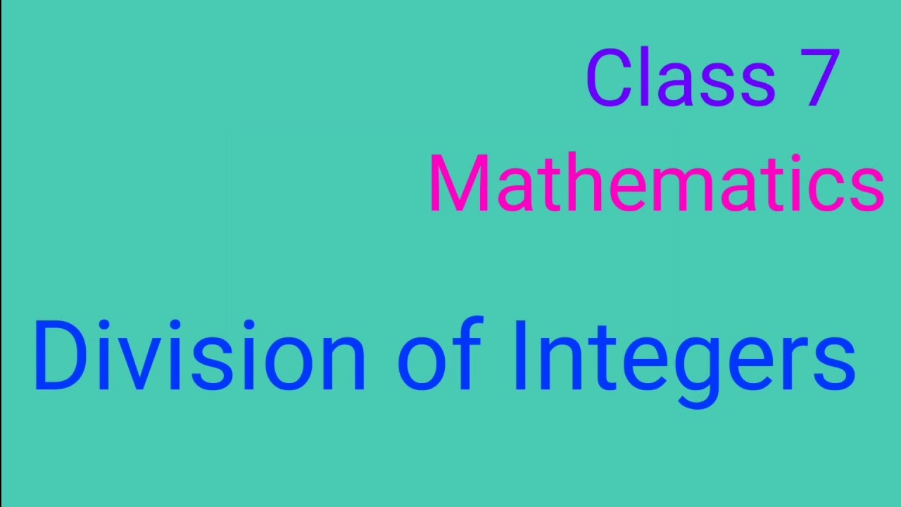 NCERT Class 7 Mathematics Chapter 1 Integers Division Of Integers ncert-class-7-mathematics-chapter-1-integers-division-of-integers