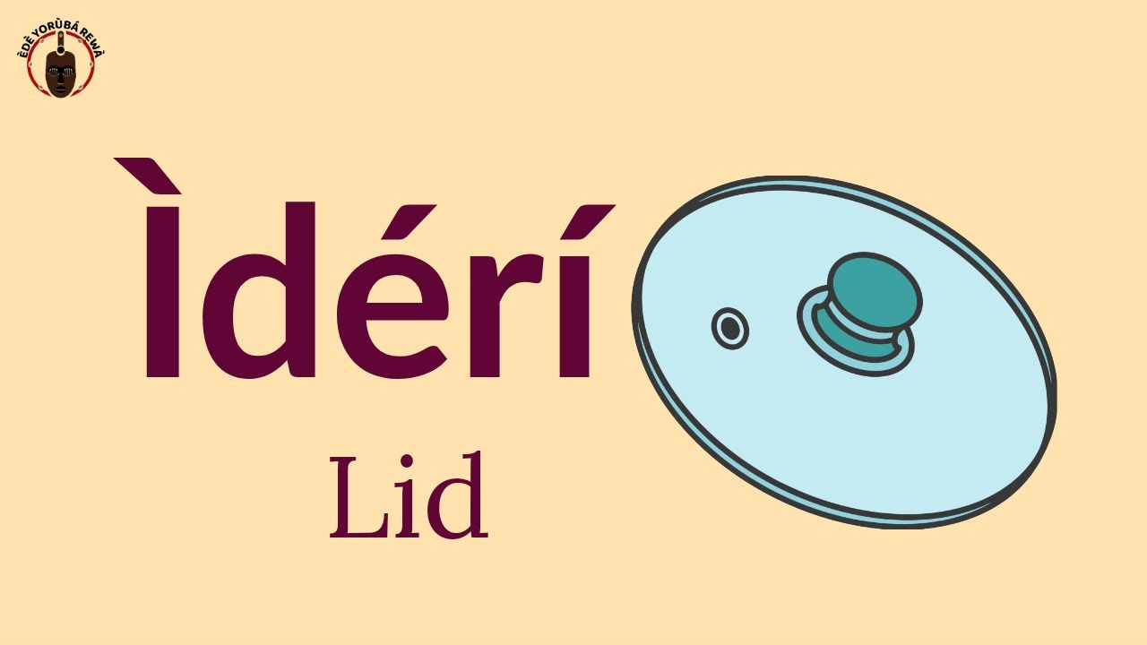 IDERI - How To Pronounce and Write Yoruba Words | African Languages ...