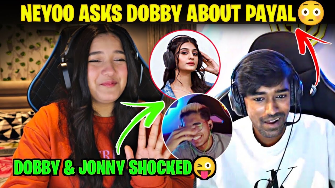 Neyoo Asks Dobby About Payal Gaming Voice Infront Of Jonathan😳Dobby And ...