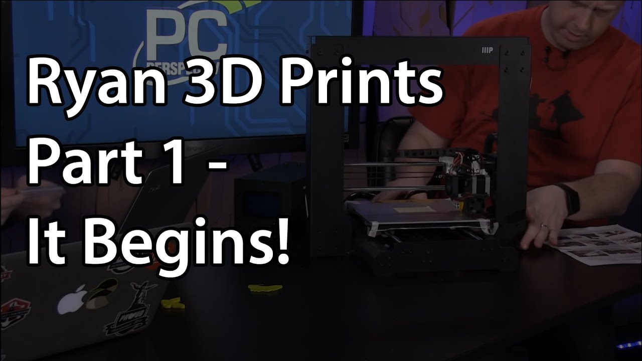 Ryan 3D Prints: Part 1 - It Begins - YouTube