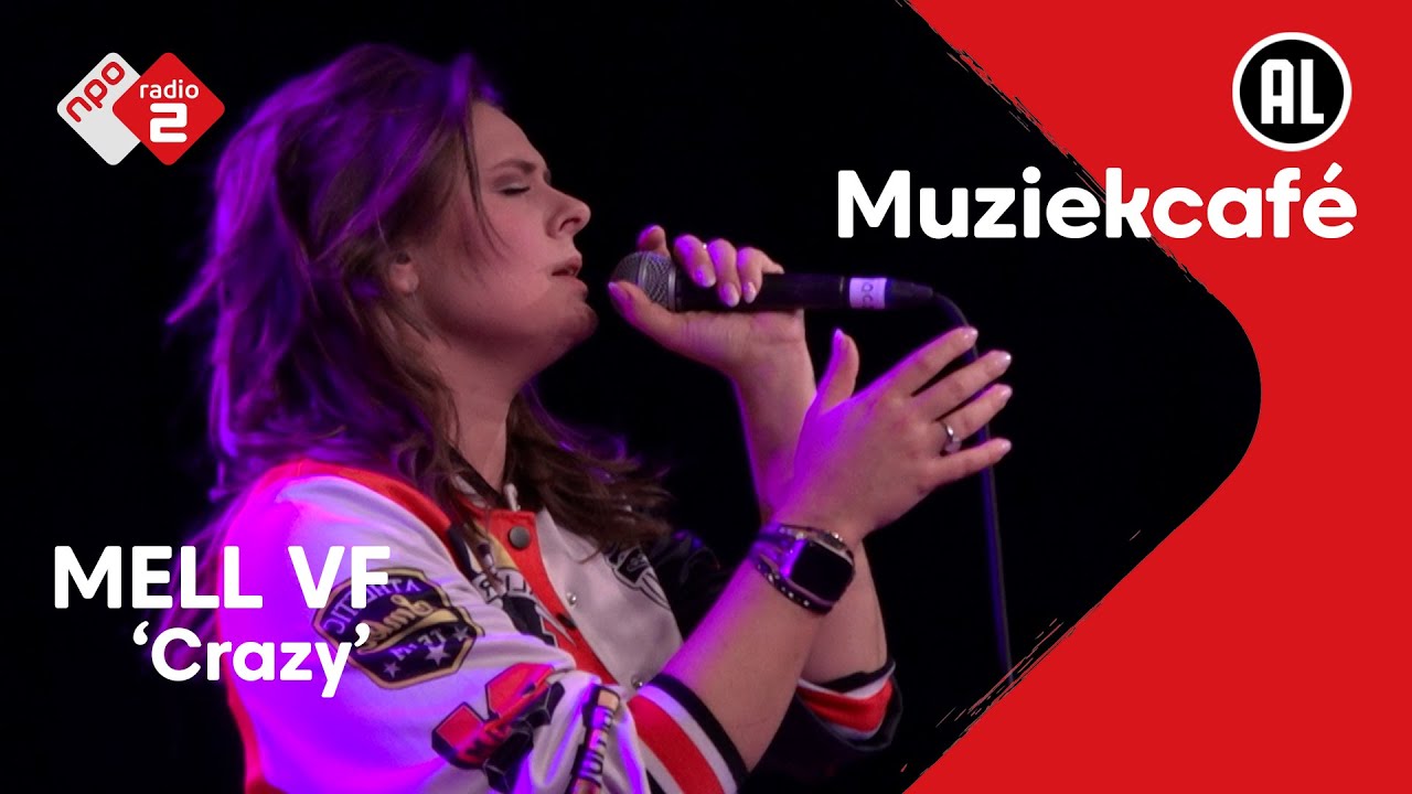 MELL VF - Crazy | NPO Radio 2 - YouTube