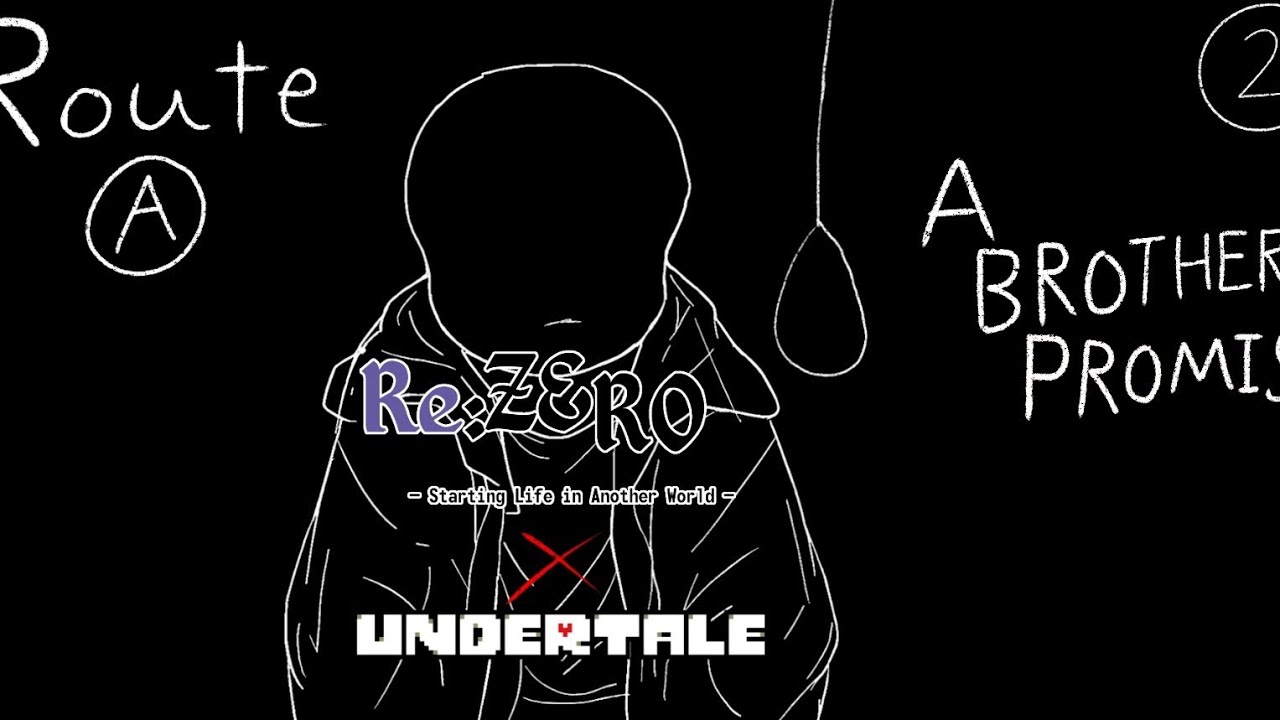 A Brother's Promise (Undertale X Re:Zero Route A Chapter 2) - Short Animation - YouTube