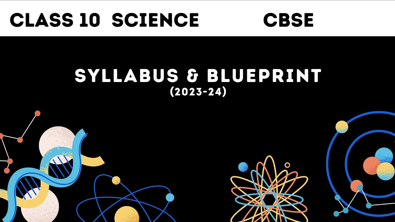 Class 10 Science | Syllabus & Blueprint 2023-24 - YouTube