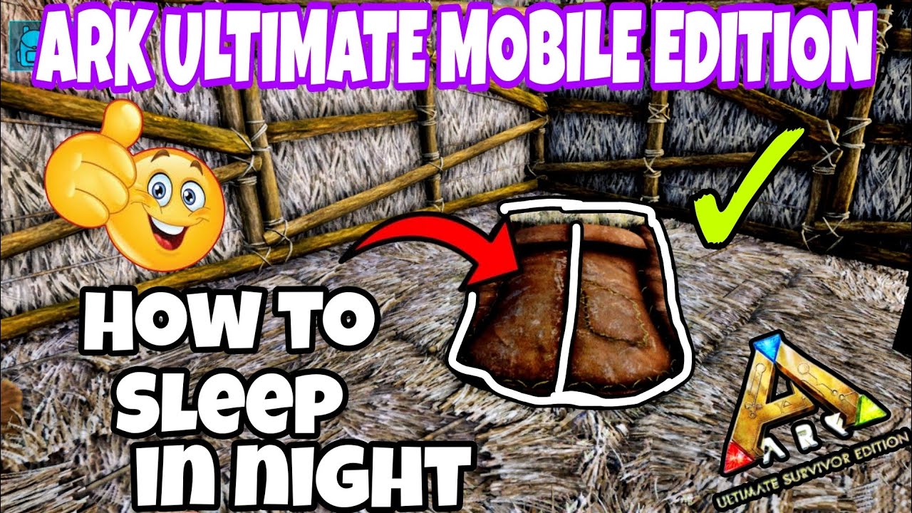 How To Sleep Ark Ultimate Mobile Edition //ark mobile revamp// # ...