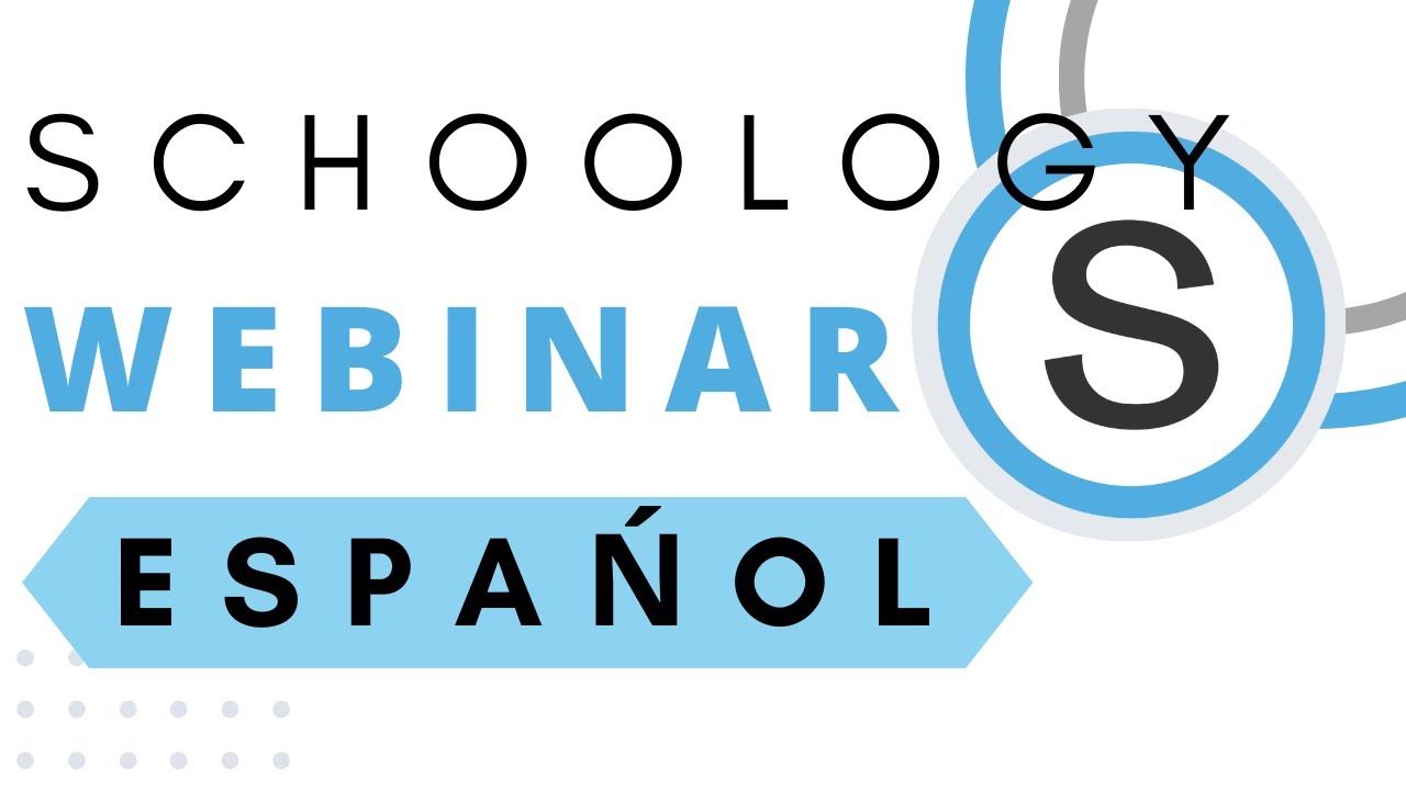 Schoology Webinar - Spanish - YouTube