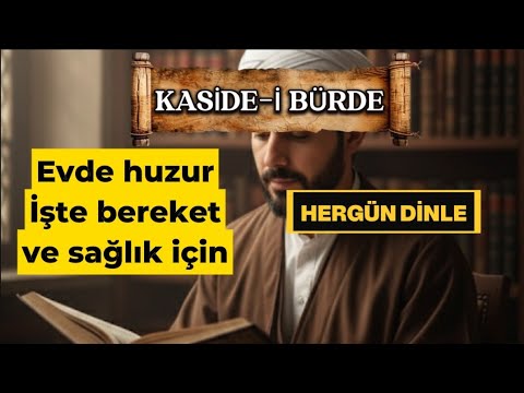 Kaside-i Bürde (Hırka Kasidesi) | İmam Bûsîrî'nin En Derin Aşkı
