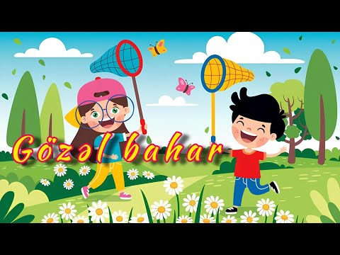 Uşaq mahnilari - Gözəl bahar