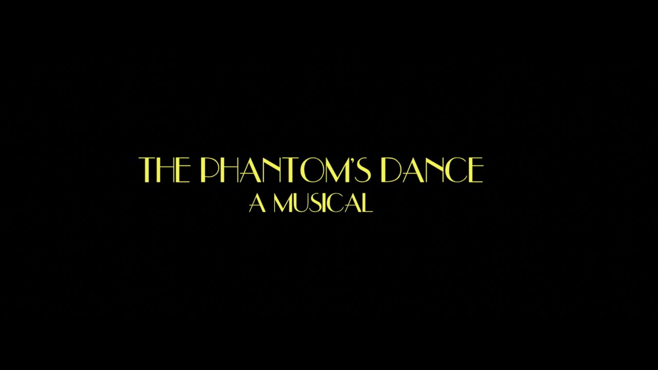 The Phantom's Dance: A Musical - YouTube