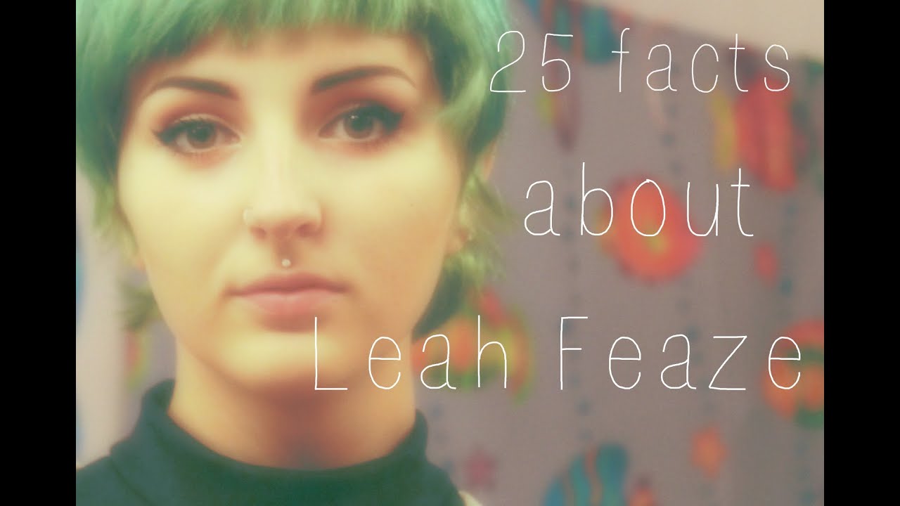 25 Facts About Me! | Leah Feaze - YouTube