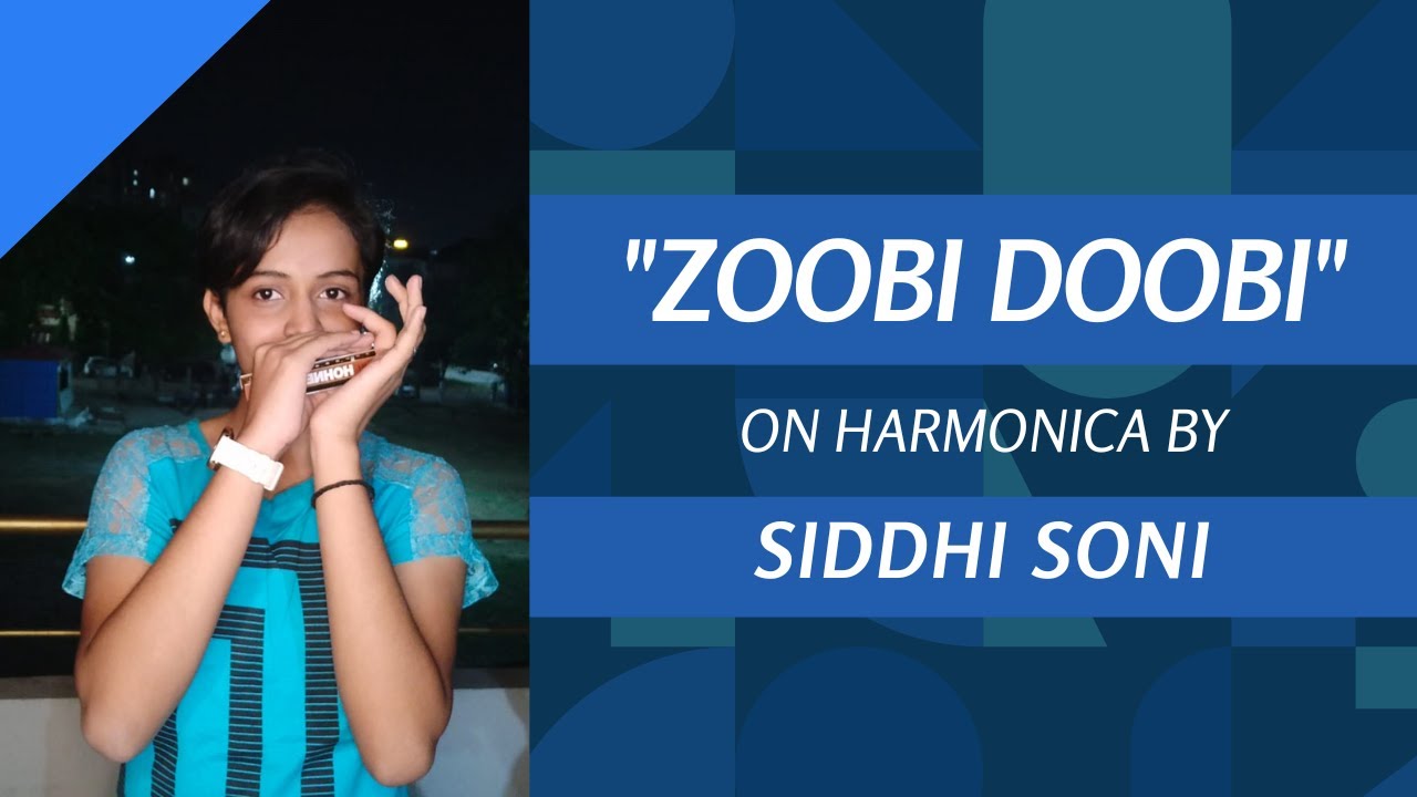 ZOOBI DOOBI ON HARMONICA BY SIDDHI SONI | 3 IDIOTS - YouTube