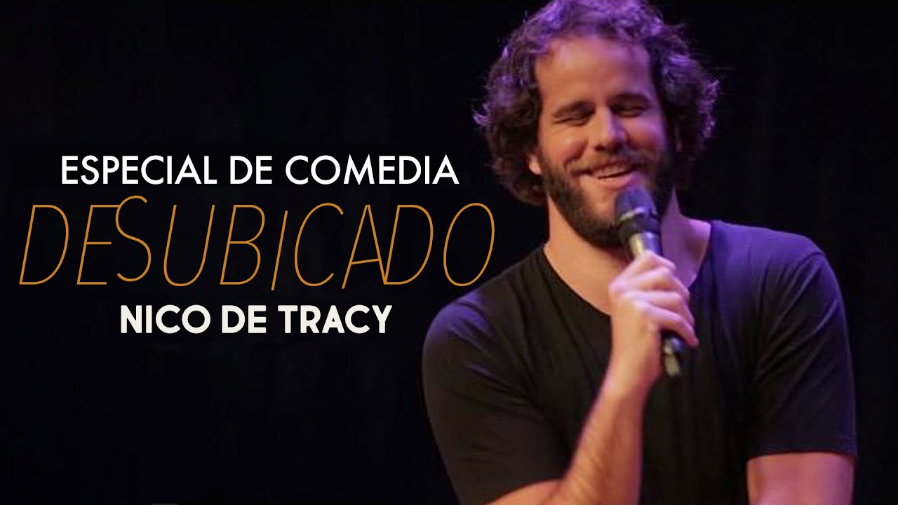 Especial de Comedia- Nico de Tracy - Desubicado - YouTube