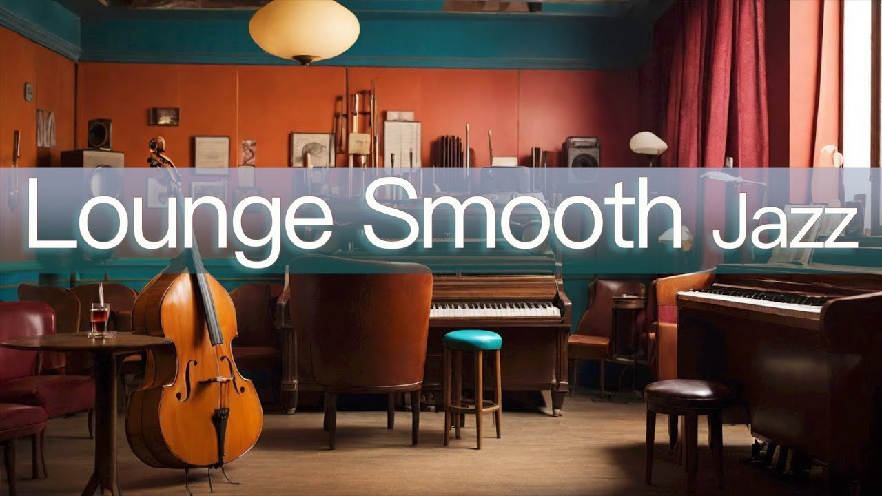 Mellow LoFi Chill Smooth Jazz Vibes | Lounge music for Work/Study and ...
